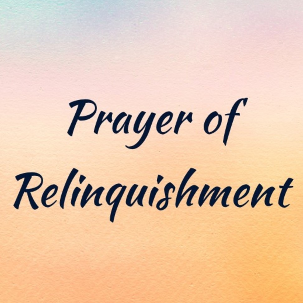 2.2 The Prayer of Relinquishment – breathingbygraceblog